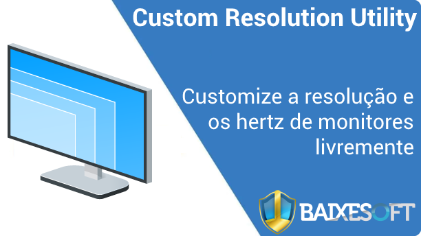 Custom Resolution Utility para Windows Download