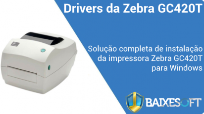 Drivers da Impressora Zebra GC420T Download